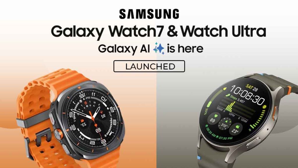 Samsung Galaxy Watch7 and Galaxy Watch Ultra Launched in India Starting ...
